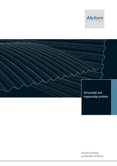 Sinusoidal and trapezoidal profiles - Aluform System GmbH & Co. KG