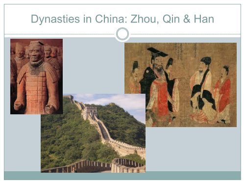 Dynasties in China: Zhou, Qin & Han