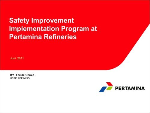Safety Improvement Implementation Program at Pertamina Refineries