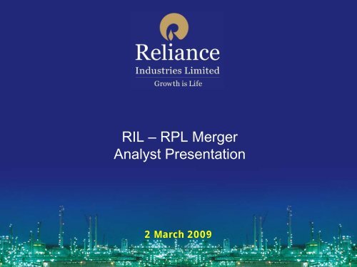 RIL â RPL Merger Analyst Presentation - Reliance Industries Ltd