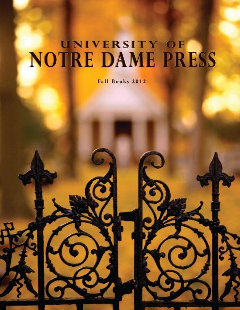 Fall 2012 Catalog - University of Notre Dame Press