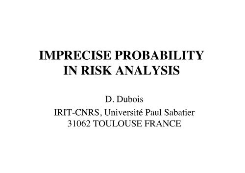 IMPRECISE PROBABILITY IN RISK ANALYSIS