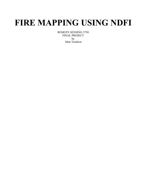 FIRE MAPPING USING NDFI - Remote Sensing and GIS Laboratory