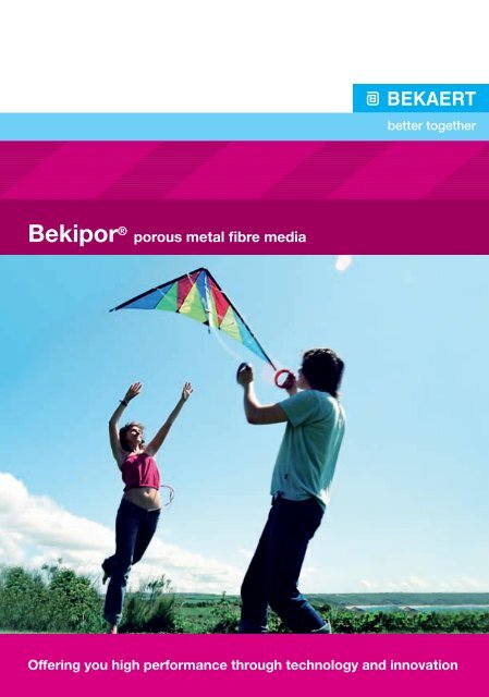 Bekaert BekiporÂ® porous metal fibre media: flexibility and ...