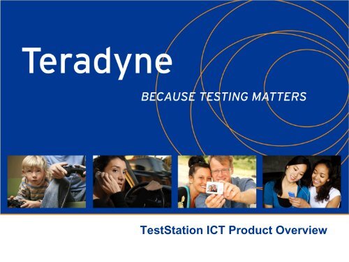 TestStation ICT Product Overview - Teradyne
