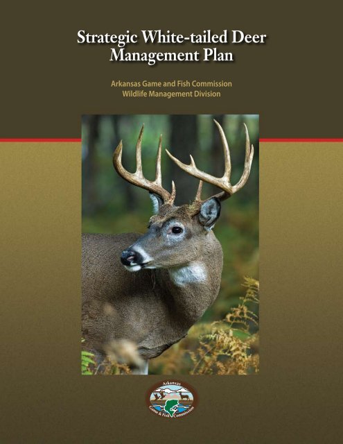 Strategic White-tailed Deer Management Plan - Arkansas Game and ...