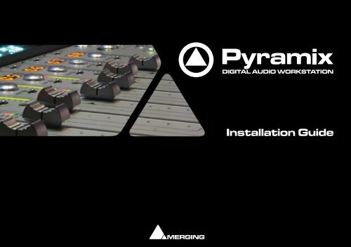 Pyramix 6.1 Installation Guide - Merging Technologies Pyramix 6.1 Installation Guide - Merging Technologies