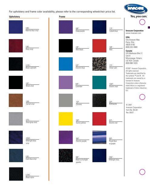 For upholstery and frame color availability, please refer to ... - Invacare