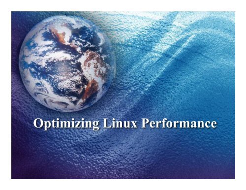 Optimizing Linux Performance Optimizing Linux Performance