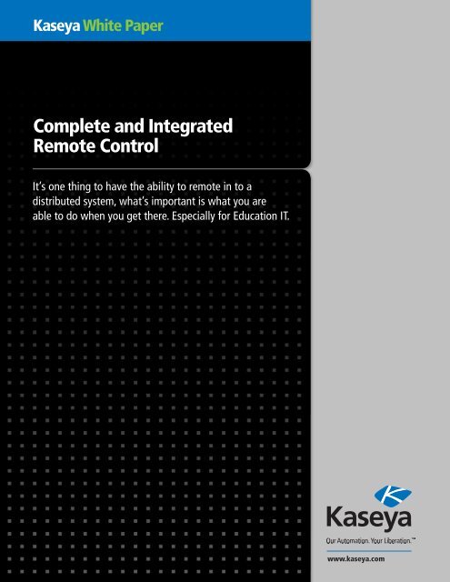 Kaseya White Paper | Complete and Integrated Remote Control