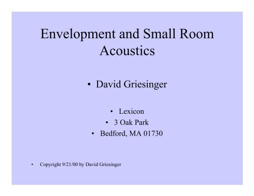 Envelopment and Small Room Acoustics - David Griesinger's home ...