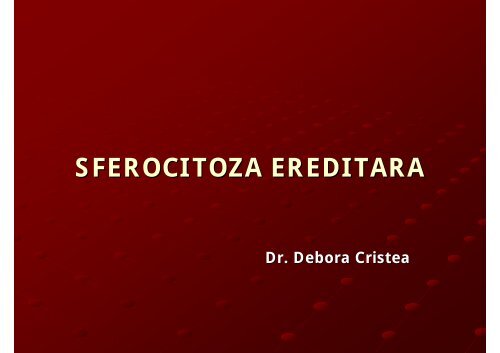 SFEROCITOZA EREDITARA - Medikal.ro