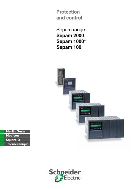 Protection and control Sepam range Sepam 2000 ... - Schneider