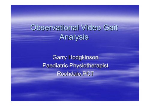 Observational Video Gait Analysis - NHS Manchester