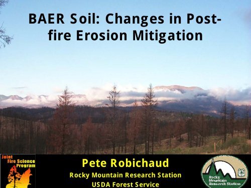 BAER Soil: Changes in Post- fire Erosion Mitigation - Association for ...