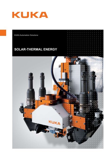 Solar-THErMal ENErGY - KUKA Systems