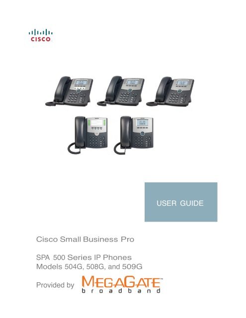 Cisco SPA504, 508 & 509G User Guide - Megagate Broadband