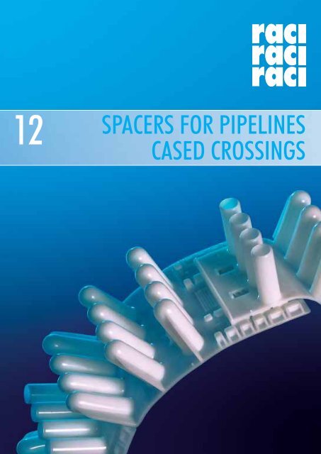 SPACERS FOR PIPELINES CASED CROSSINGS