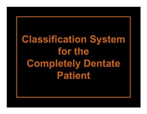 Classification System for the Completely Dentate Patient