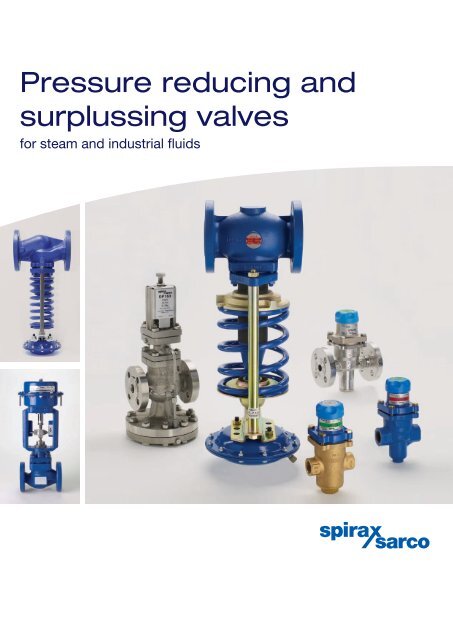 Pressure reducing and surplussing valves for steam ... - Spirax Sarco