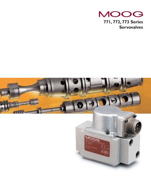 771, 772, 773 Series Servovalves, English, 8 pages, 510 ... - Moog Inc