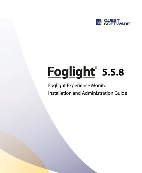 Foglight Experience Monitor Installation and ... - Quest Software