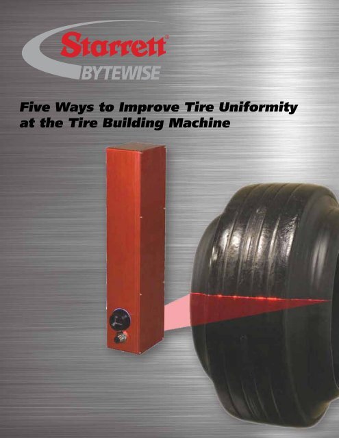 Five Ways to Improve Tire Uniformity at the Tire Building ... - Starrett