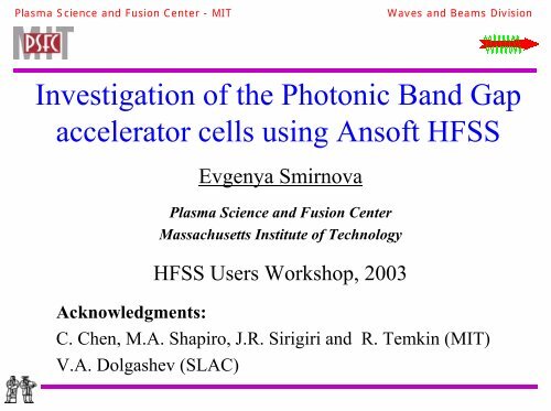 Presentation - Investigation of the Photonic Band Gap accelerator ...