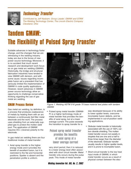 Tandem GMAW: The Flexibility of Pulsed Spray Transfer