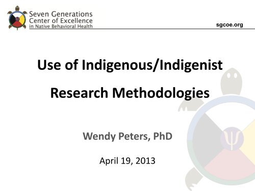 Indigenous Methodology - Sanford Research