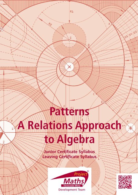 Patterns A Relations Approach to Algebra - Project Maths