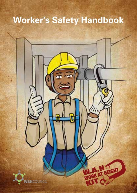 Worker's Safety Handbook - Workplace Safety and Health Council