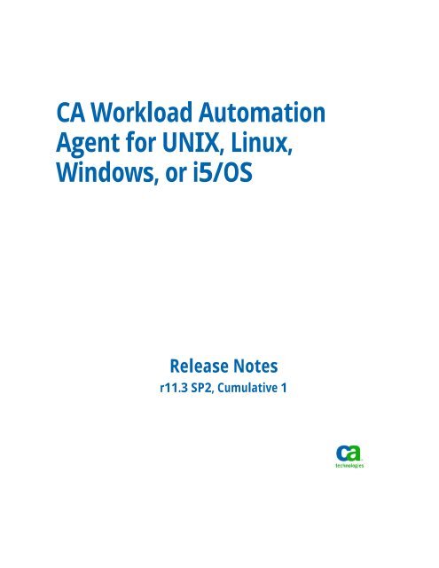 CA Workload Automation Agent for UNIX, Linux ... - CA Technologies