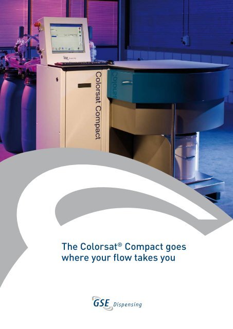 The Colorsat® Compact goes where your flow ... - GSE Dispensing