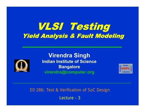 VLSI Testing VLSI Testing - SERC - Indian Institute of Science