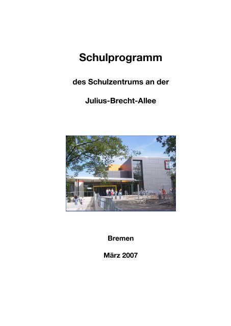 Schulprogramm - Oberschule an der Julius-Brecht-Allee - Bremen