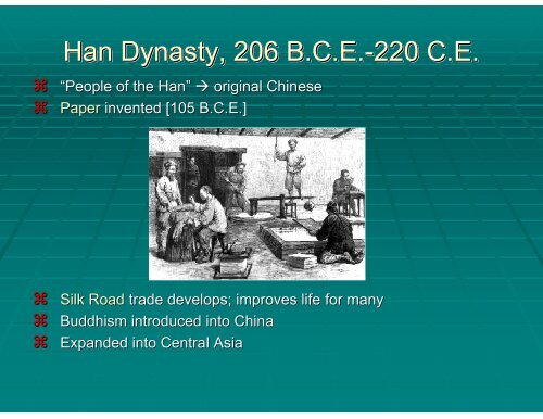 Han Dynasty, 206 BCE-220 CE Han Dynasty, 206 BCE-220 CE