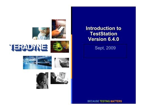 TestStation Version 640 Overview - Teradyne