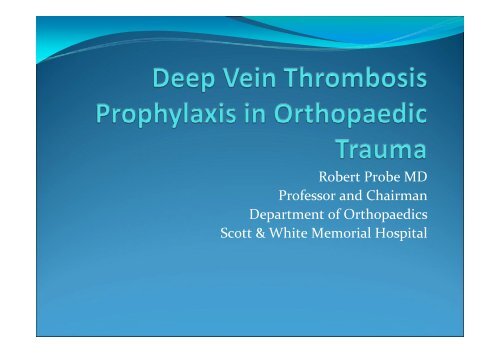 DVT Prophylaxis in Orthopaedic Surgery - Healthcare Professionals