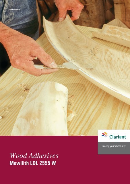 Wood Adhesives Mowilith LDL 2555 W - Clariant