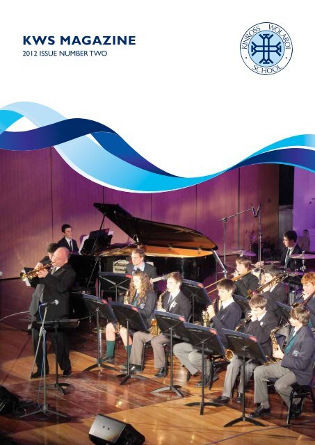 KWS Magazine 2012 Issue Two - Kinross Wolaroi School