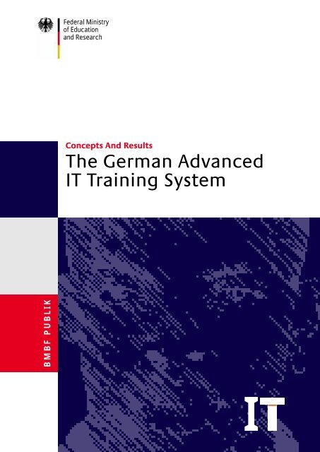 The German Advanced IT Training System