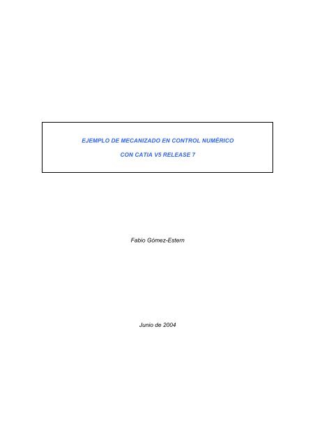 EJEMPLO DE MECANIZADO EN CONTROL NUMÃ RICO CON ...