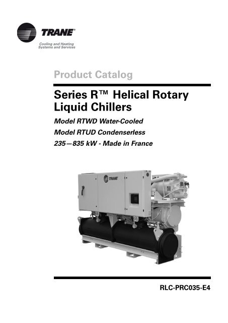 Series Râ ¢ Helical Rotary Liquid Chillers