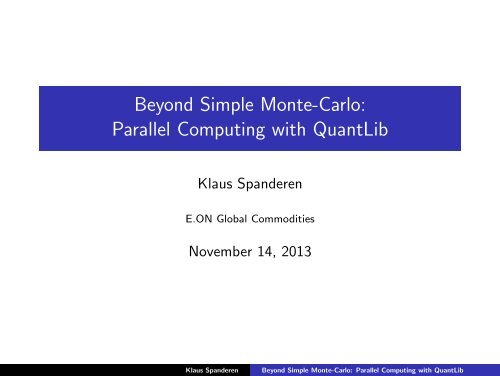 Beyond Simple Monte-Carlo: Parallel Computing with QuantLib
