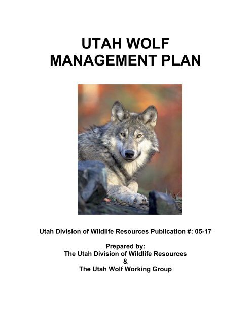 Utah Wolf Management Plan - Utah Division of Wildlife Resources
