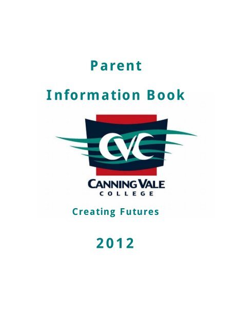 CVC Parent Booklet 2012.pdf - Canning Vale College