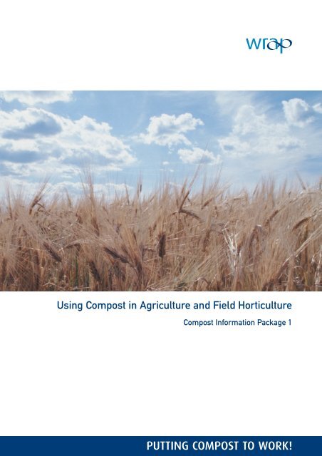 Using compost in agriculture and field horticulture - Wrap