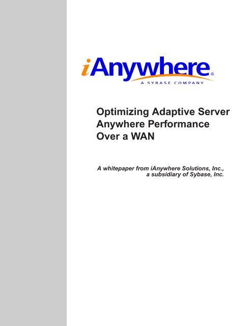 Optimizing Adaptive Server Anywhere Performance Over A Sybase