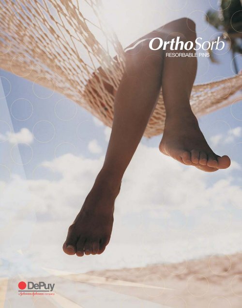 OrthoSorbÃ‚Â® Resorbable Pins Brochure - Biomet
